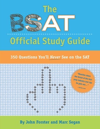 The BSAT Official Study Guide: 350 Questions You'll Never See on the ...