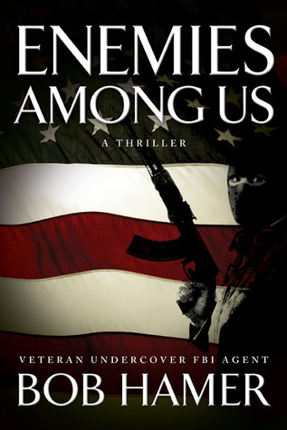 Enemies Among Us (Matt Hogan #1) by Bob Hamer | Goodreads