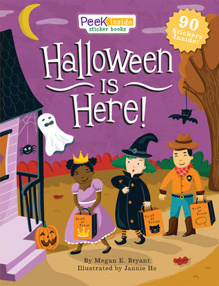 Halloween Is Here! (Peek Inside) by Megan E. Bryant | Goodreads