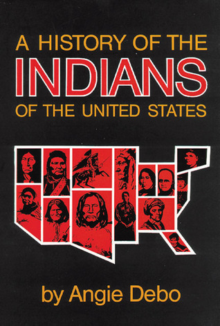 A History of the Indians of the United States (The Civilization of the ...