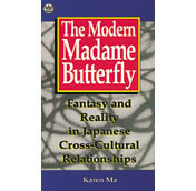 The Modern Madame Butterfly: Fantasy and Reality in Japanese Cross ...