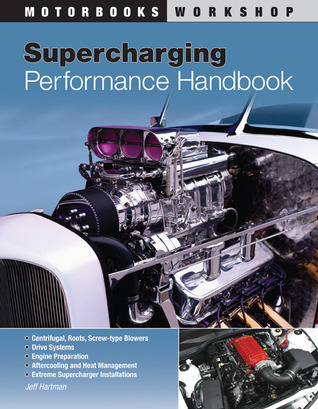 Supercharging Performance Handbook by Jeff Hartman | Goodreads