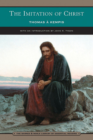 The Imitation of Christ: Four Books by Thomas a Kempis | Goodreads