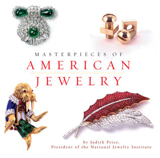 Masterpieces of American Jewelry by Judith.Price | Goodreads