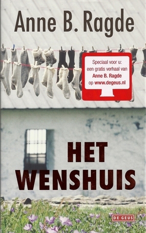 Het wenshuis (Neshov-trilogie, #2) by Anne B. Ragde | Goodreads