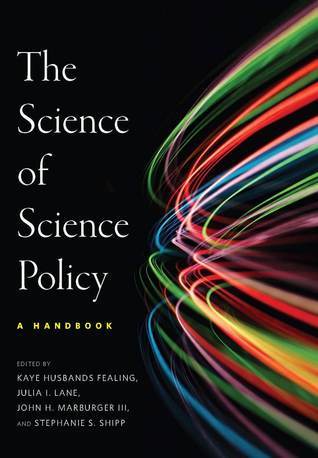 The Science of Science Policy: A Handbook by Kaye Husbands Fealing ...