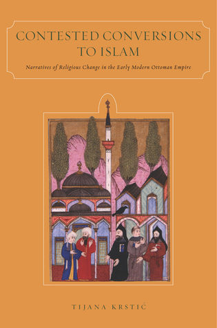 Contested Conversions to Islam: Narratives of Religious Change in the ...