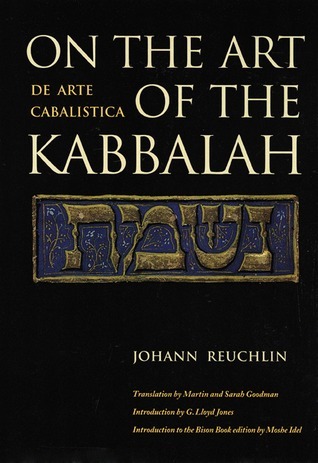 On the Art of the Kabbalah: (De Arte Cabalistica) by Johann Reuchlin ...