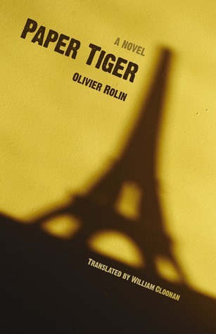 Paper Tiger by Olivier Rolin | Goodreads