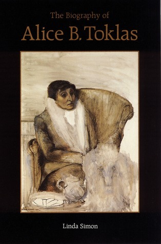 The Biography of Alice B. Toklas by Linda Simon | Goodreads