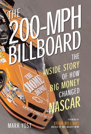 The 200-MPH Billboard: The Inside Story of How Big Money Changed NASCAR ...