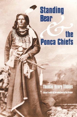 Standing Bear and the Ponca Chiefs by Thomas Henry Tibbles | Goodreads