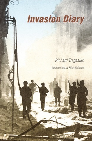 Invasion Diary by Richard Tregaskis | Goodreads