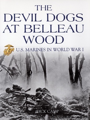 The Devil Dogs at Belleau Wood: U.S. Marines in World War I by R.D ...