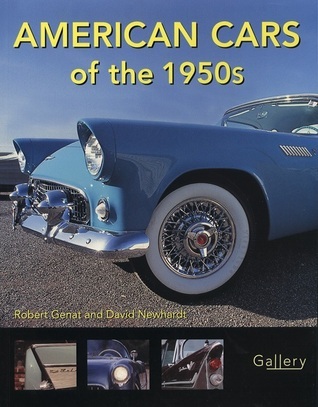 American Cars of the 1950s (Gallery) by David Newhardt | Goodreads