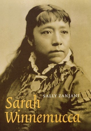 Sarah Winnemucca (American Indian Lives) by Sally Zanjani | Goodreads