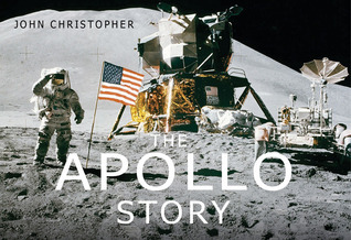 The Apollo Story (Story series) by John Christopher | Goodreads