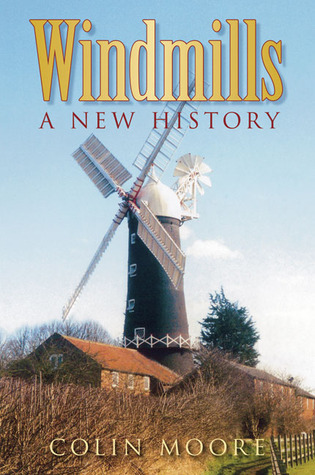 Windmills by Colin Moore | Goodreads