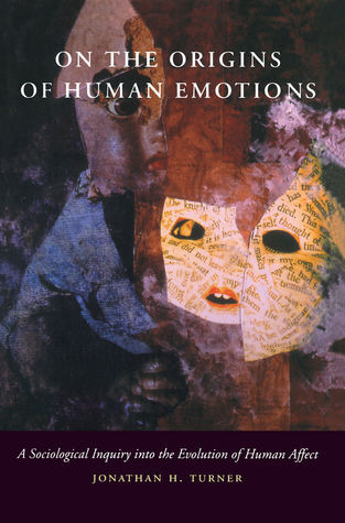 On the Origins of Human Emotions: A Sociological Inquiry into the ...