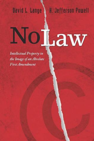 No Law: Intellectual Property in the Image of an Absolute First ...