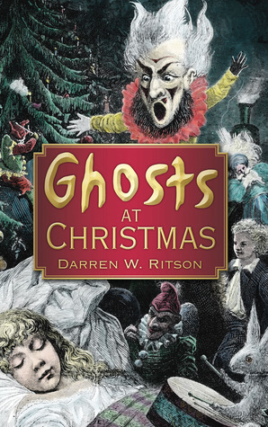 Ghosts at Christmas by Darren W. Ritson | Goodreads