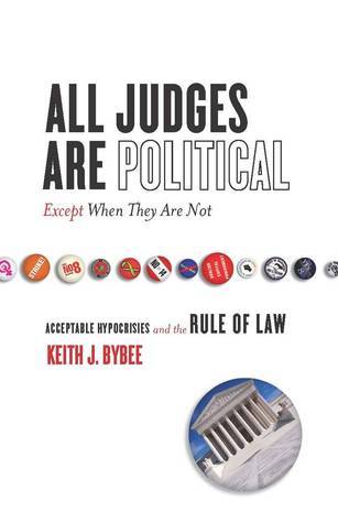 All Judges Are Political - Except When They Are Not: Acceptable ...