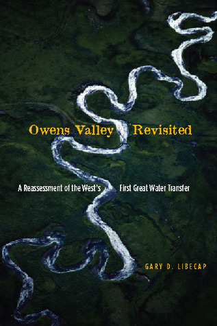 Owens Valley Revisited: A Reassessment of the West's First Great Water ...