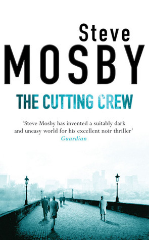The Cutting Crew by Steve Mosby | Goodreads