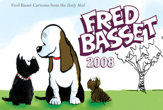 Fred Basset 2008 by Alex Graham | Goodreads