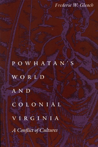 Powhatan's World and Colonial Virginia: A Conflict of Cultures by ...