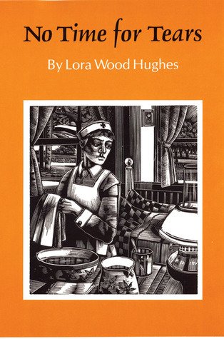 No Time for Tears by Lora Wood Hughes | Goodreads