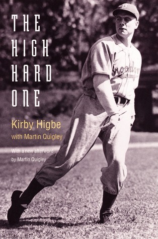 The High Hard One by Kirby Higbe | Goodreads