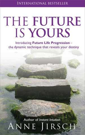The Future Is Yours: Introducing Future Life Progression the Dynamic ...