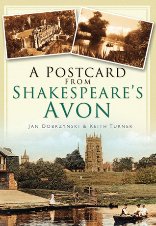 A Postcard from Shakespeare's Avon by Keith Turner | Goodreads