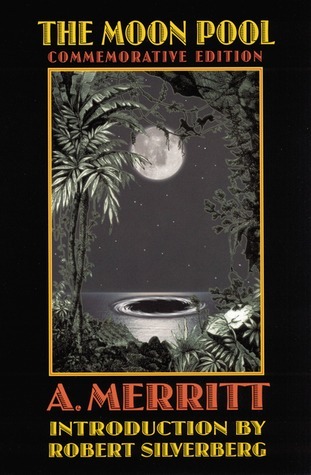 The Moon Pool by A. Merritt | Goodreads