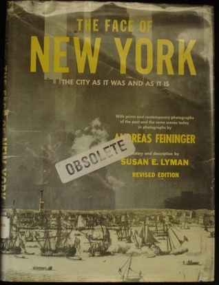 The Face of New York: The City as it was and is by Andreas Feininger ...