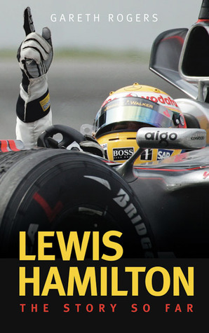 Lewis Hamilton by Gareth Rogers | Goodreads