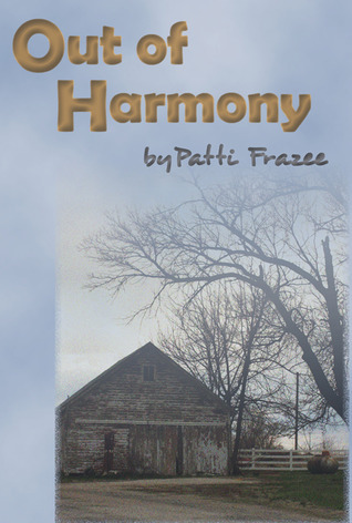 Out of Harmony by Patti Frazee | Goodreads