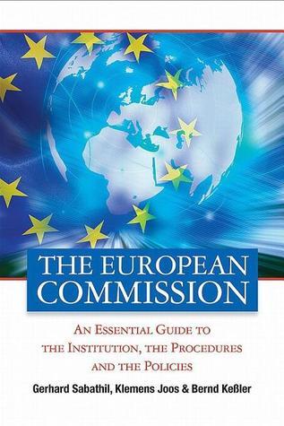 The European Commission: An Essential Guide to the Institution, the ...