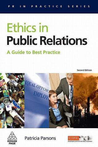 Ethics in Public Relations (PR In Practice) by Patricia J. Parsons ...