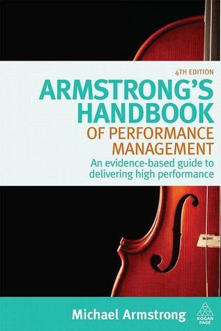 Armstrong's Handbook of Performance Management: An Evidence-Based Guide ...