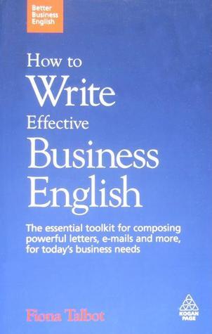 How to Write Effective Business English: The Essential Toolkit for ...