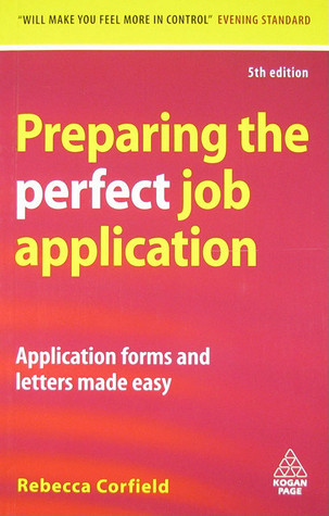 Preparing the Perfect Job Application: Application Forms and Letters ...