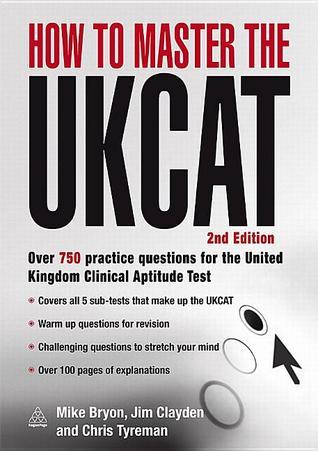 How to Master the UKCAT: Over 750 Practice Questions for the United ...