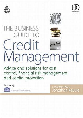 The Business Guide to Credit Management: Advice and Solutions for Cash ...