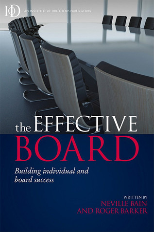 The Effective Board: Building Individual and Board Success by Neville ...