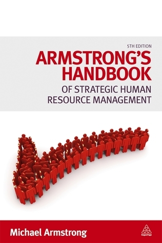 Armstrong's Handbook of Strategic Human Resource Management by Michael Armstrong | Goodreads