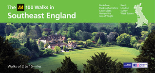 100 Walks in Southeast England: Walks of 2 to 10 Miles by Automobile ...