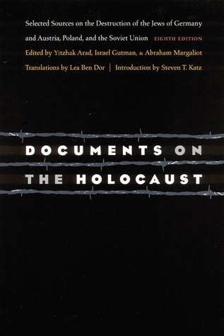 Documents on the Holocaust: Selected Sources on the Destruction of the ...