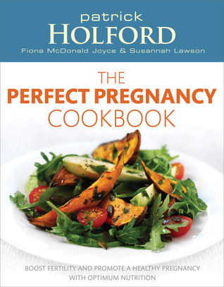 The Perfect Pregnancy Cookbook: Boost Fertility and Promote a Healthy ...
